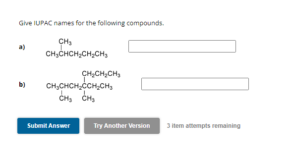 Solved Give IUPAC names for the following compounds. a) b) 3 | Chegg.com