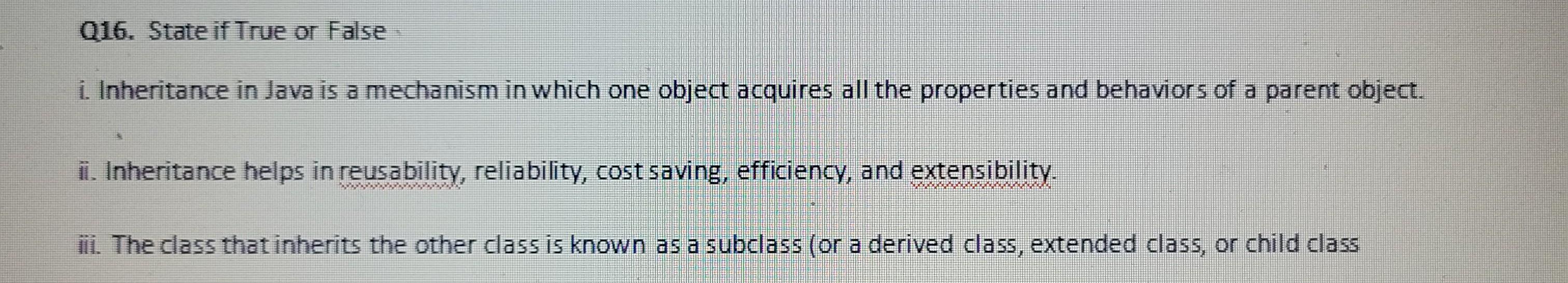 Solved 016. State if True or False i. Inheritance in Java is | Chegg.com