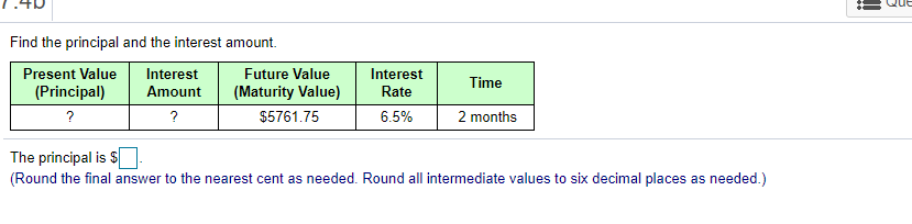 Solved Find the principal and the interest amount. Present | Chegg.com