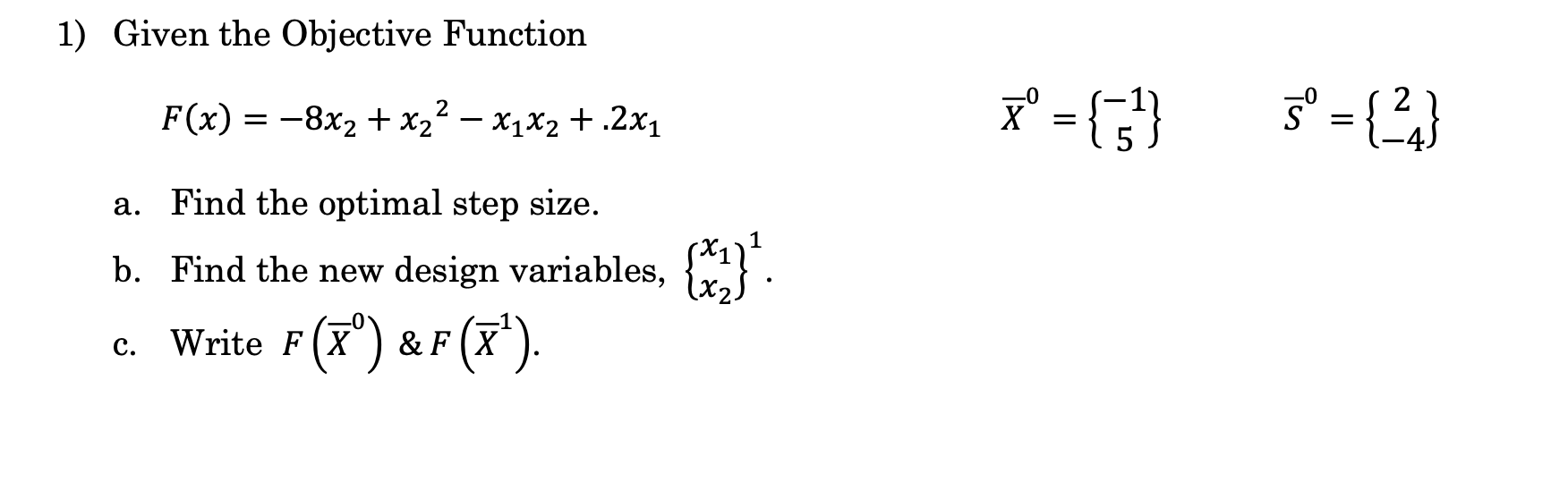 Solved 1) Given the Objective Function F(x) = -8x2 + x22 – | Chegg.com