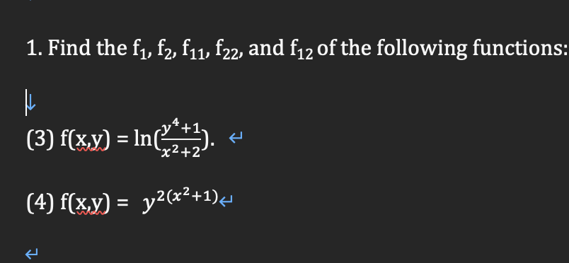 Solved 1. Find the f1,f2,f11,f22, and f12 of the following | Chegg.com