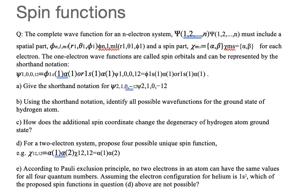 Spin functions Q: The complete wave function for an | Chegg.com