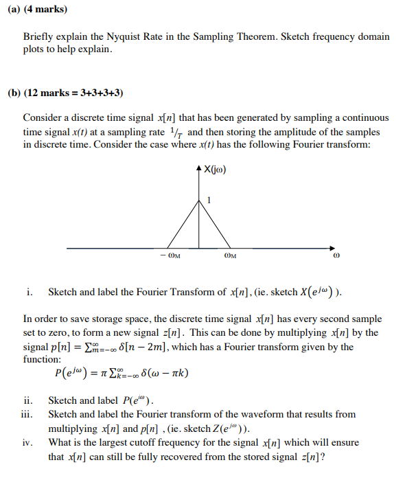 [Solved]: (a) (4 marks) Briefly explain the Nyquist Rate i