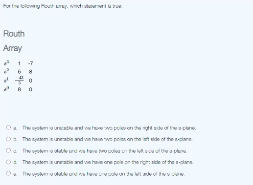 Solved For The Following Routh Array Which Statement Is