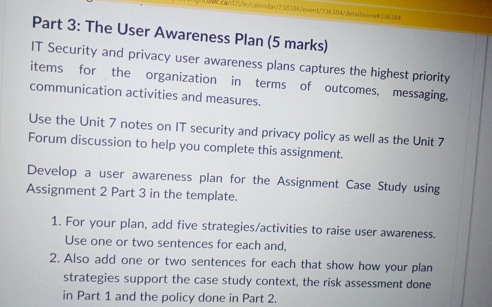 Solved Part 3: The User Awareness Plan (5 marks) IT Security | Chegg.com