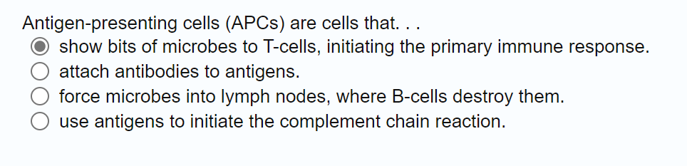 Solved Antigen-presenting cells (APCs) are cells that. . . | Chegg.com