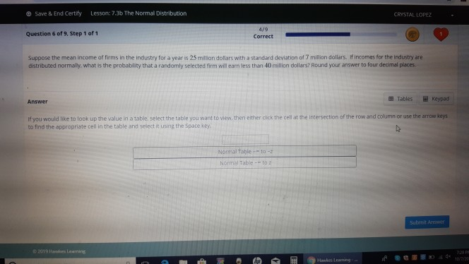 Solved © Save & End Certify Lesson: 7.3b The Normal | Chegg.com