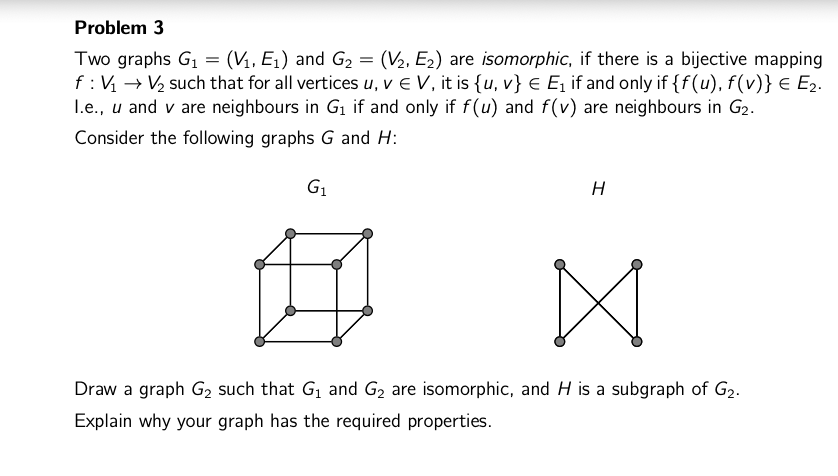Solved Problem 3 Two graphs G1 = (V1, E1) and G2 = (V2, E2) | Chegg.com