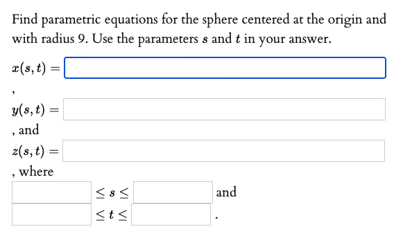 Solved Find parametric equations for the sphere centered at | Chegg.com