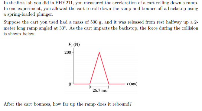 Solved In the first lab you did in PHY211, you measured the | Chegg.com