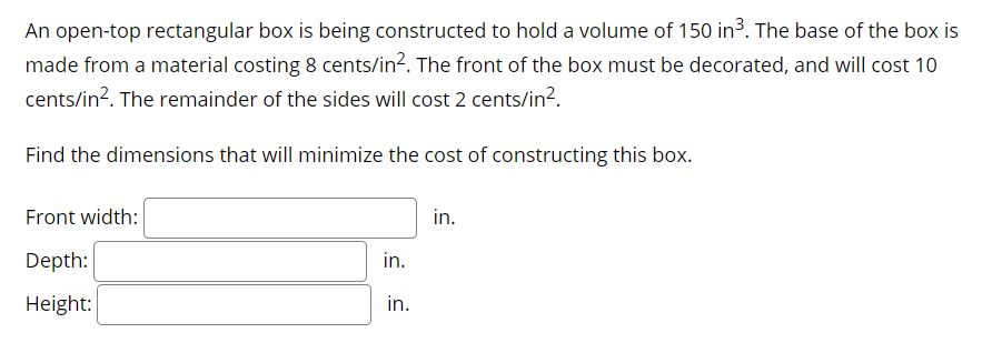 Solved An open-top rectangular box is being constructed to | Chegg.com
