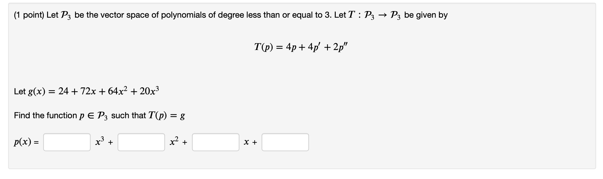 Solved (1 point) Let P3 be the vector space of polynomials | Chegg.com