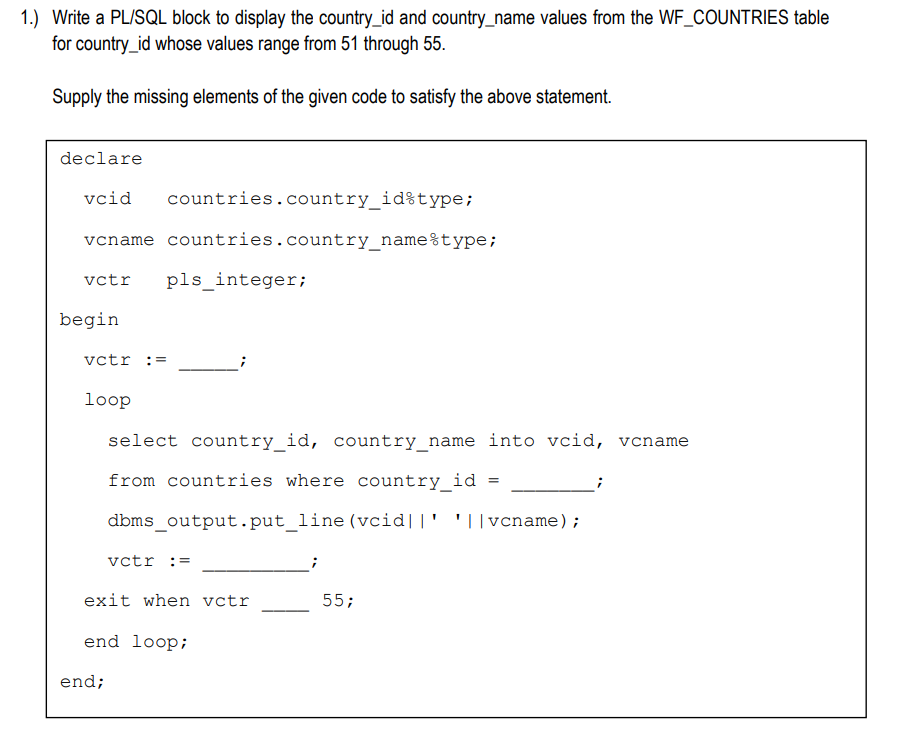 Solved Write a PL/SQL block to display the country_id and | Chegg.com
