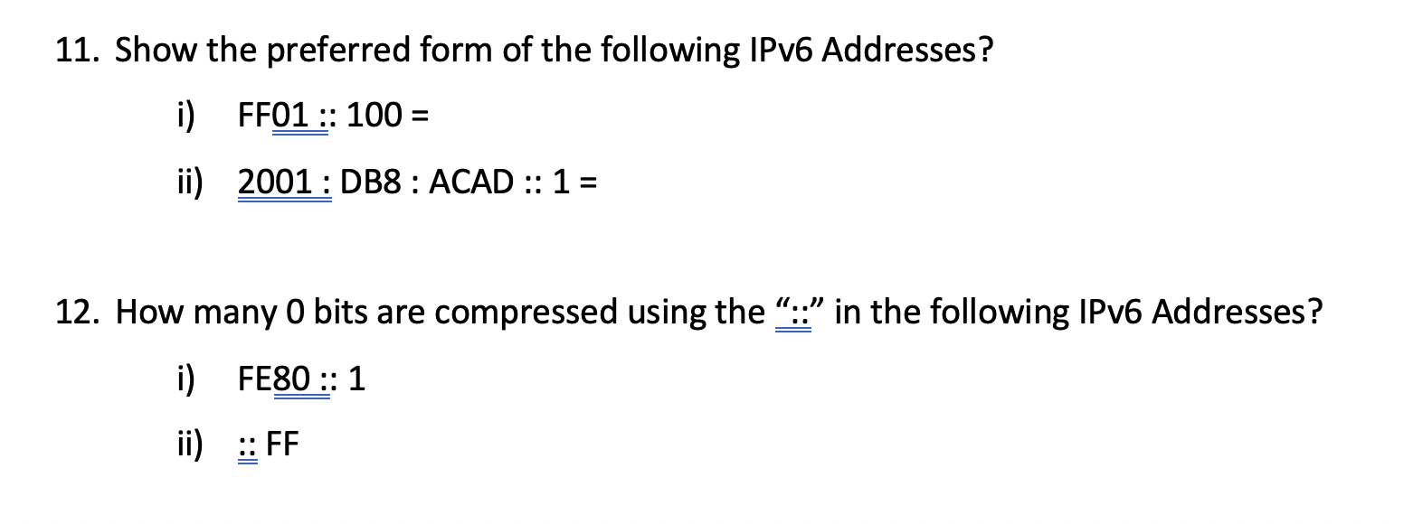 Solved 11. Show the preferred form of the following IPv6 | Chegg.com