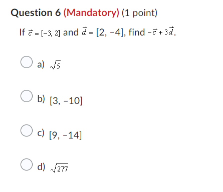 Solved Question 6 (Mandatory) (1 point) If c=[−3,2] and | Chegg.com