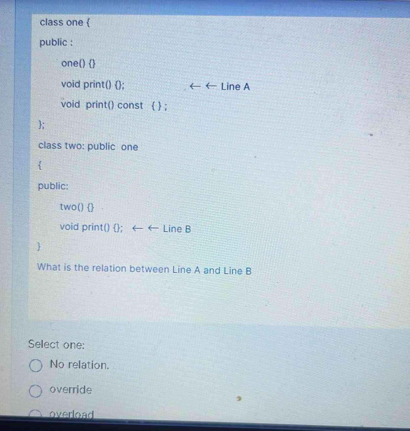 Solved class one {public :one () {}void print() 0 ﻿; | Chegg.com