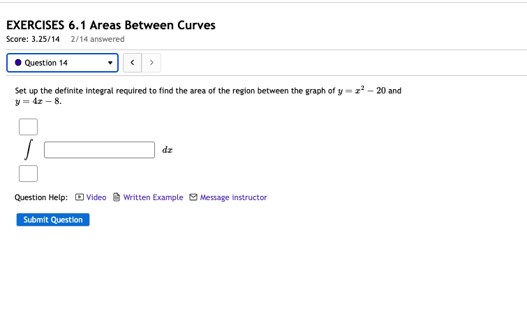 Solved EXERCISES 6.1 Areas Between Curves Score: 3.25/142/14 | Chegg.com