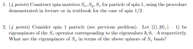 Solved 1. (4 points) Construct spin matrices Sx,Sy,Sz for | Chegg.com