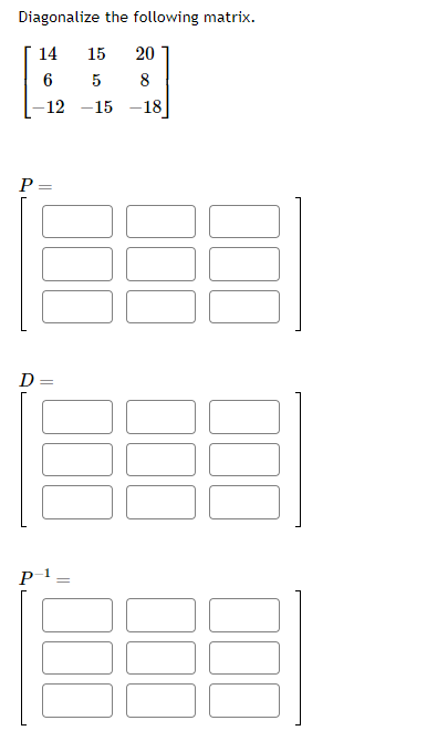 Solved Diagonalize the following | Chegg.com