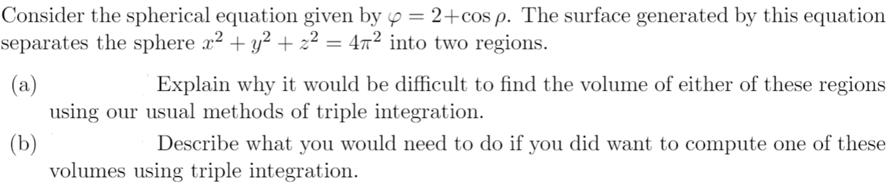 Solved Consider the spherical equation given by 6 = 2+cos p. | Chegg.com