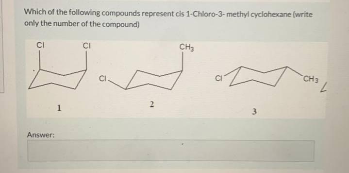 Solved Which of the following compounds represent cis | Chegg.com