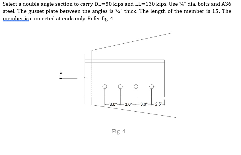 Solved Select a double angle section to ﻿carry DL=50 ﻿kips | Chegg.com