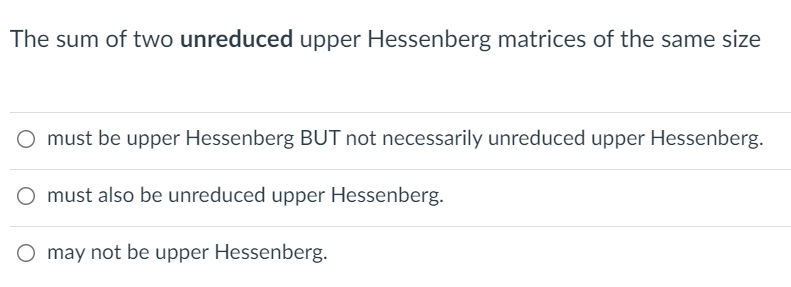 Solved The sum of two unreduced upper Hessenberg matrices of | Chegg.com