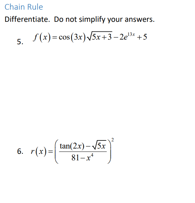 Solved Chain Rule Differentiate. Do not simplify your | Chegg.com