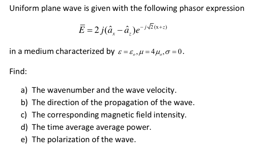 Solved Uniform plane wave is given with the following phasor | Chegg.com