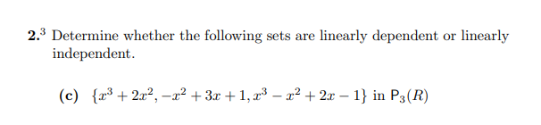 Solved 2. Determine whether the following sets are linearly | Chegg.com