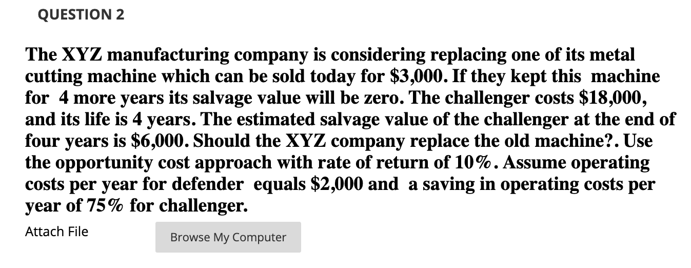 Solved QUESTION 2 The XYZ manufacturing company is | Chegg.com