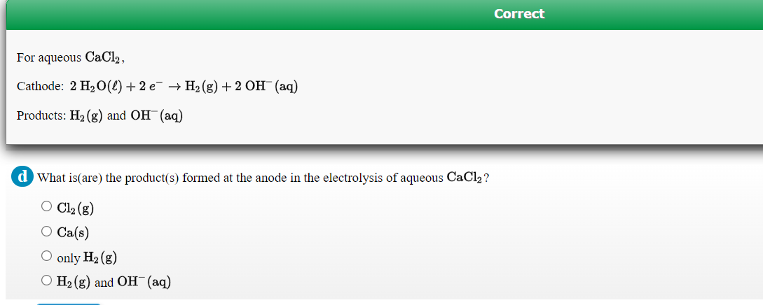 Solved Correct For aqueous CaCl2, Cathode: 2 H2O(l) + 2 + | Chegg.com