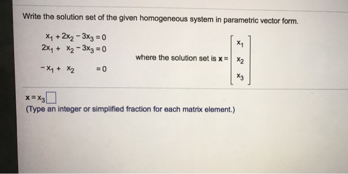 Solved Write the solution set of the given homogeneous | Chegg.com