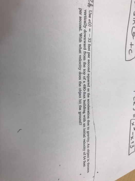 Solved 13 Use a- -32 feet per second squared as the | Chegg.com