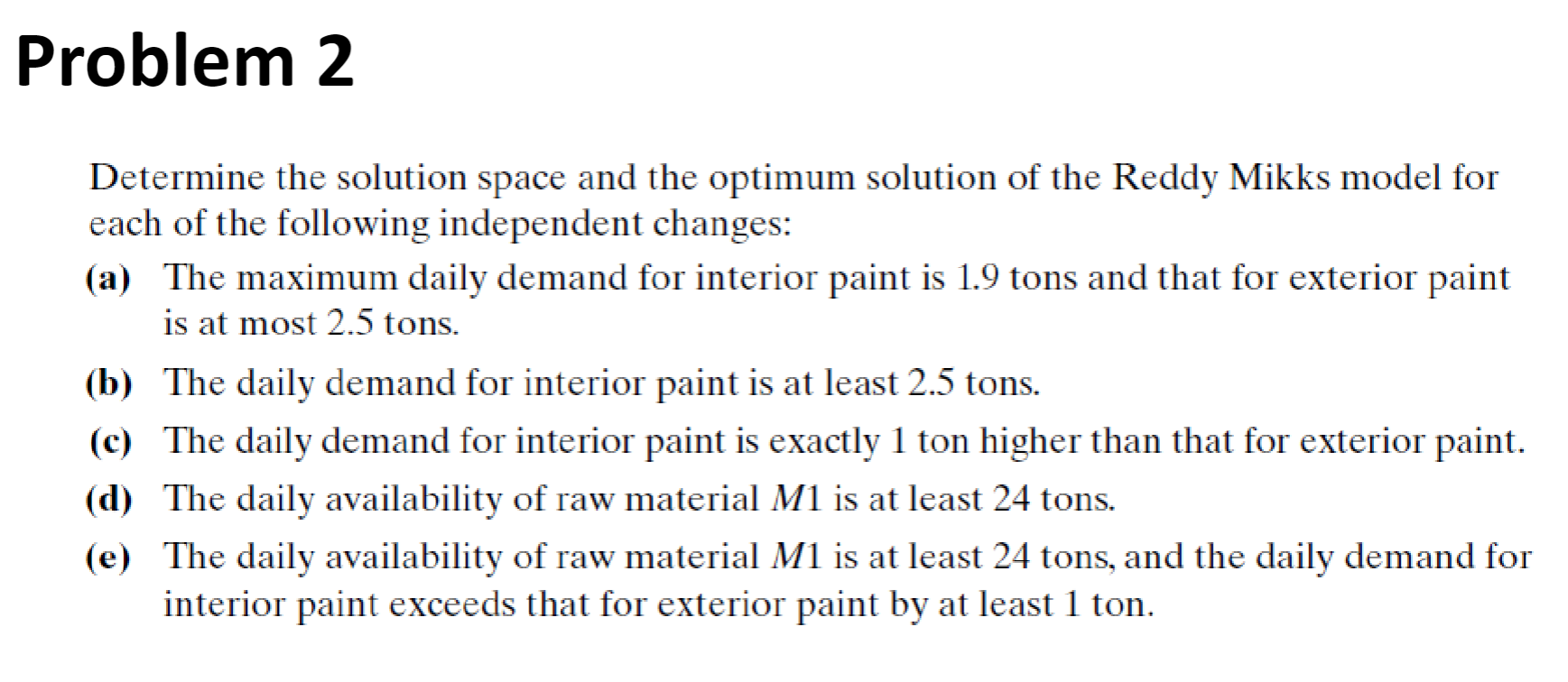 Solved (The Reddy Mikks Company)Problem 1For the Reddy Mikks | Chegg.com