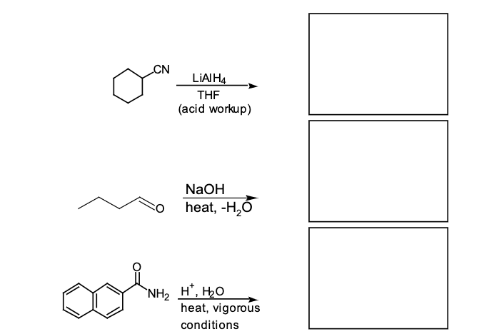Solved CN LiAlH4 THF (acid workup) NaOH heat, -H,O NH, H, HO | Chegg.com