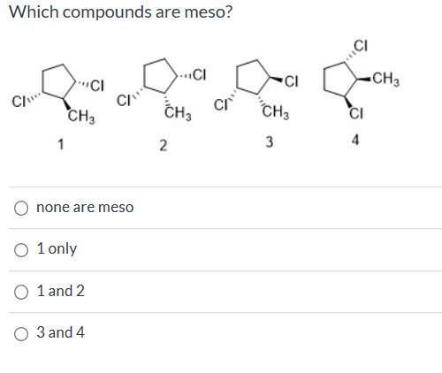 Solved Which compounds are meso? Da Сн, cг С" Da ён, cr ta | Chegg.com