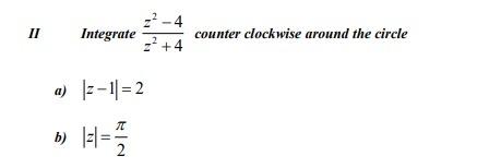 Solved 2-4 II Integrate counter clockwise around the circle | Chegg.com