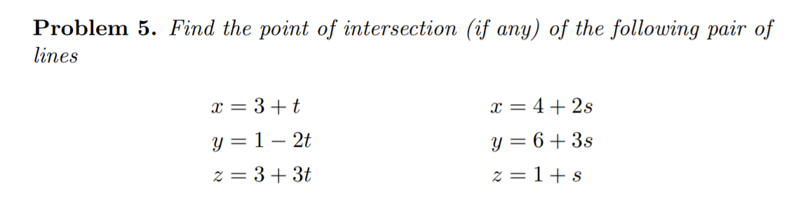 Solved Find the point of intersection (if any) of the | Chegg.com