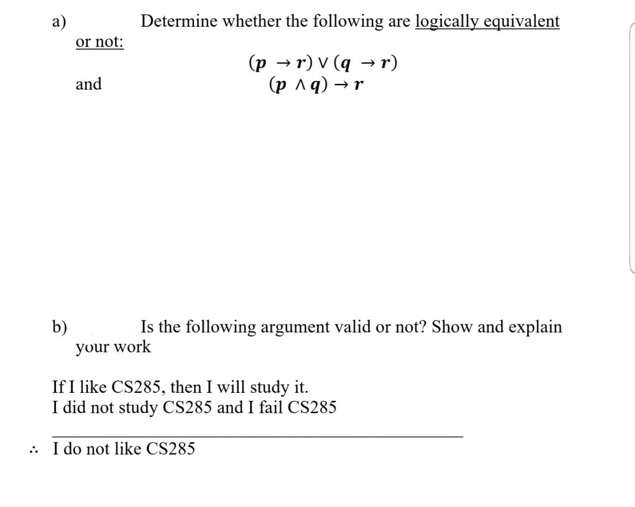 Solved a) Determine whether the following are logically | Chegg.com
