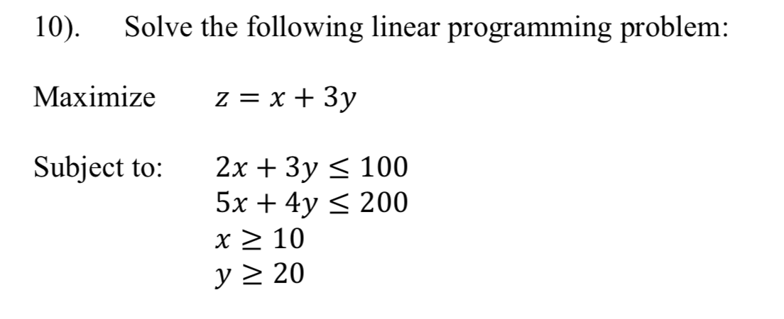 Solved 10). Solve the following linear programming problem: | Chegg.com