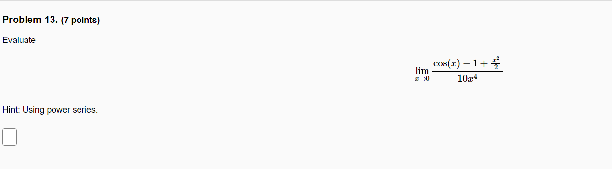 Solved Problem 13. (7 points) Evaluate Hint: Using power | Chegg.com