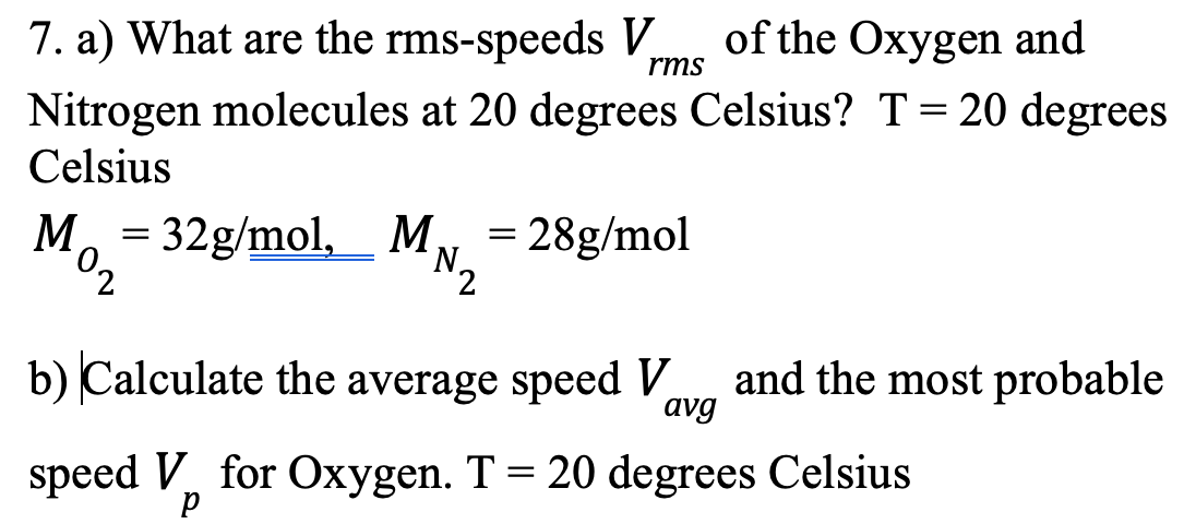 Solved Rms 7 A What Are The Rms Speeds V Of The Oxygen