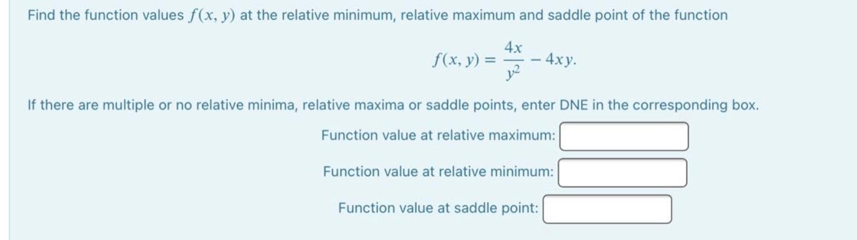 Solved Find the function values f(x,y) at the relative | Chegg.com