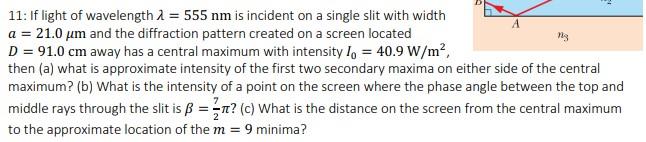 Solved 11: If light of wavelength λ=555 nm is incident on a | Chegg.com