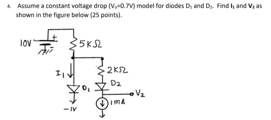 Solved Assume a constant voltage drop (V.=0.7V) model for | Chegg.com