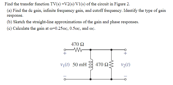 Solved Find the transfer function TV(s) =V2(s)/V1(s) of the | Chegg.com