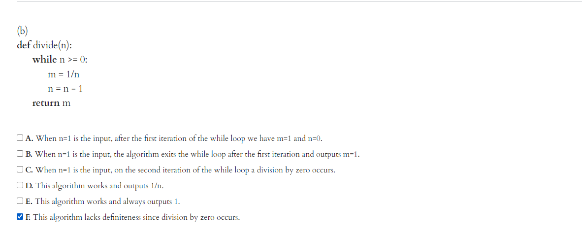 Solved (b) def divide(n) : while n>=0 : m=1/nn=n−1 return | Chegg.com