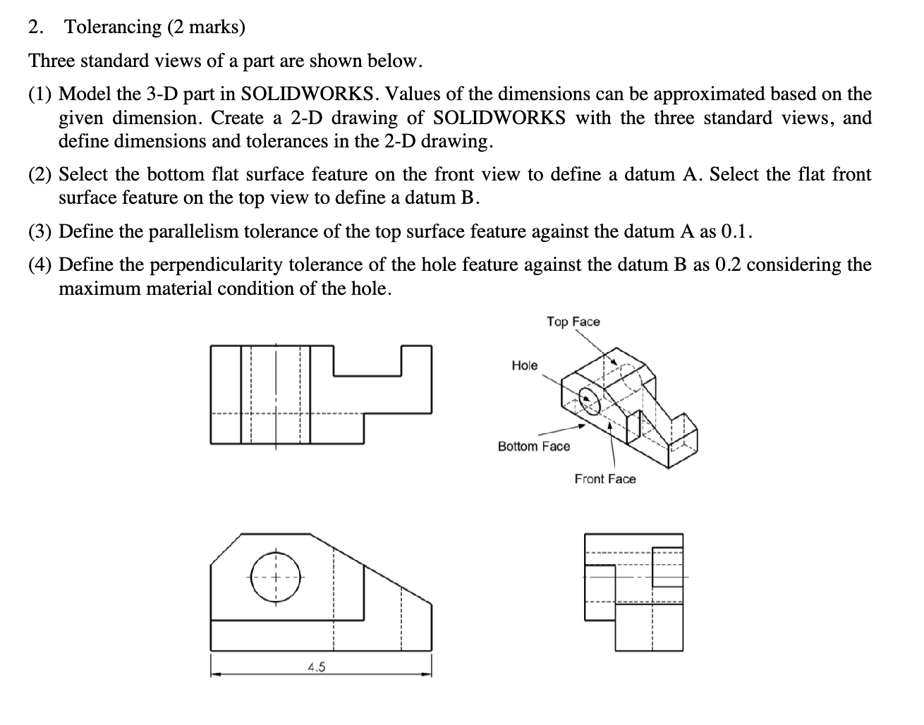 Solved 2. ﻿Tolerancing (2 ﻿marks) ﻿Three standard views of a | Chegg.com