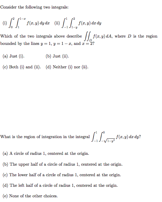 Solved Consider the following two integrals: f(x, y) dy dx | Chegg.com